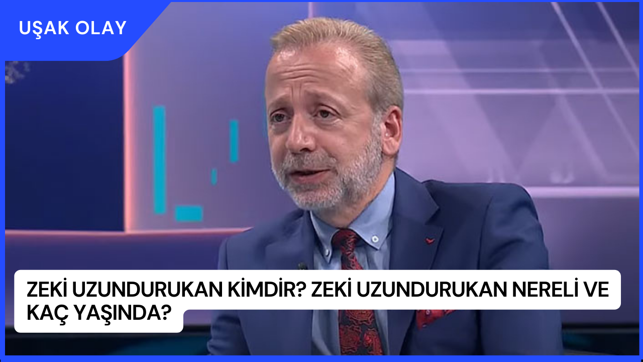 Zeki Uzundurukan Kimdir? Zeki Uzundurukan Nereli ve Kaç Yaşında?
