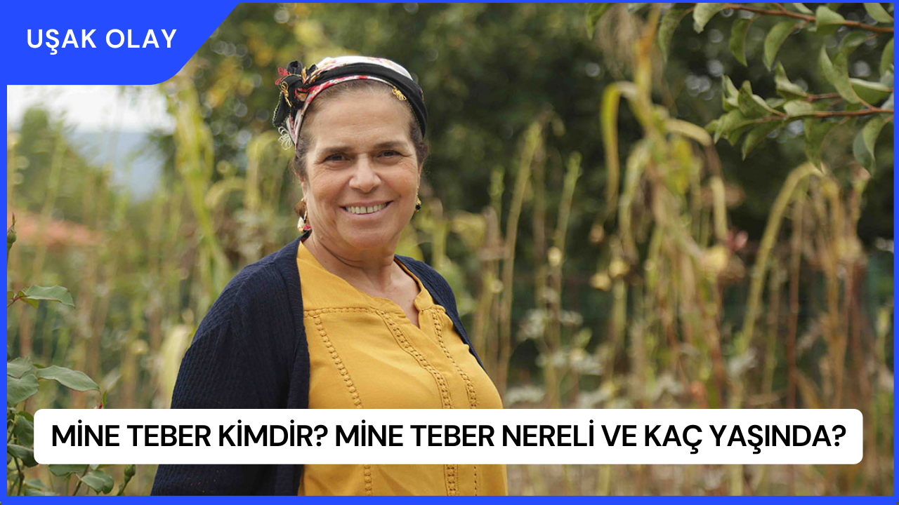 Mine Teber Kimdir? Mine Teber Nereli ve Kaç Yaşında?