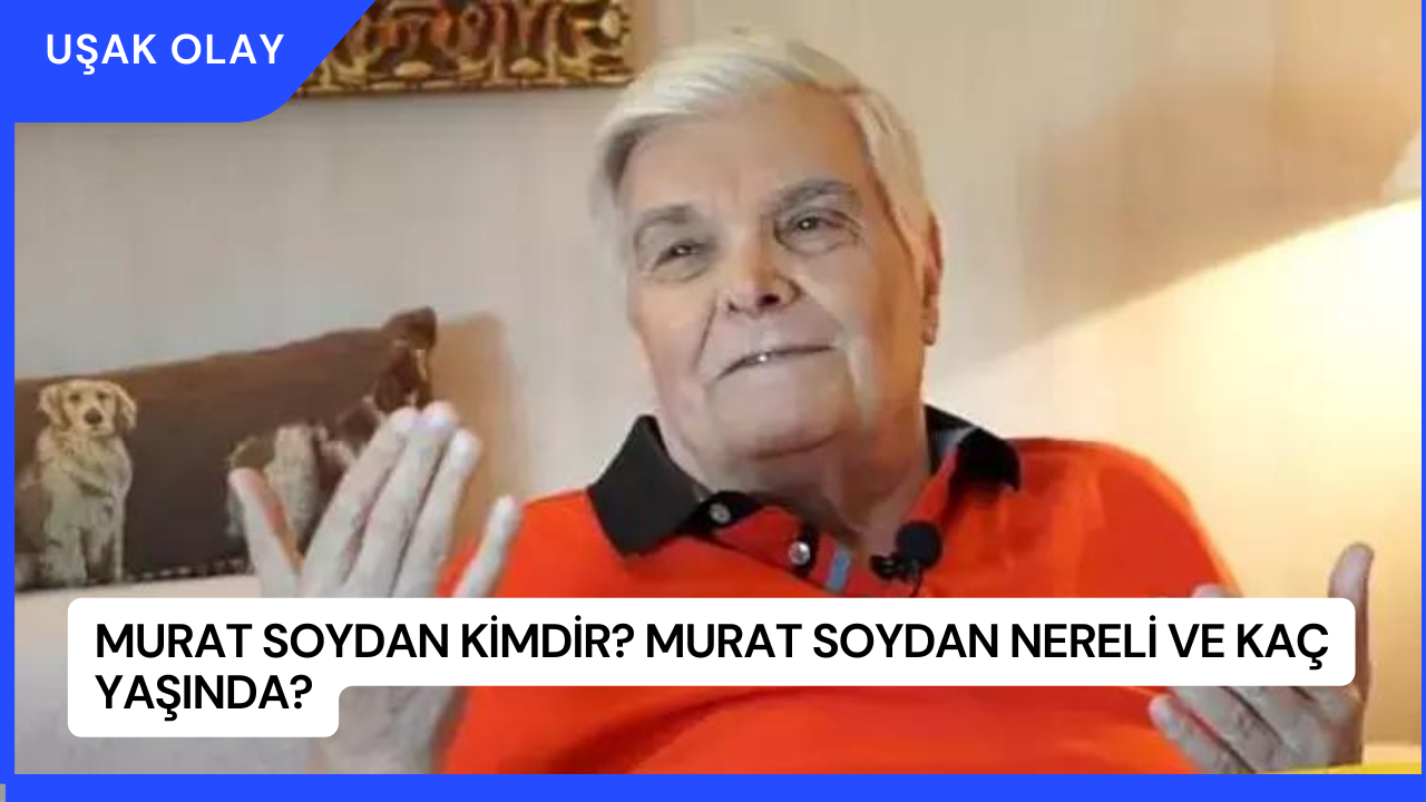 Murat Soydan Kimdir? Murat Soydan Nereli ve Kaç Yaşında?
