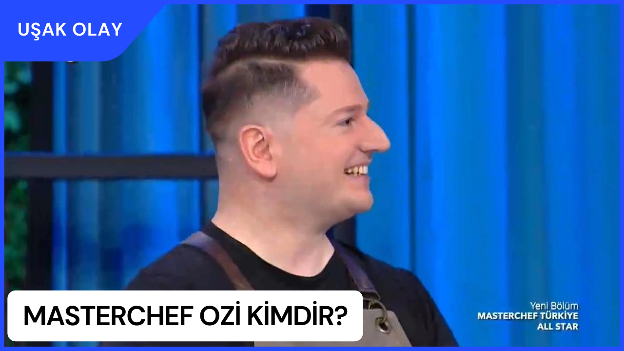 MasterChef Ozi Kimdir? MasterChef Ozi Nerelidir ve Kaç Yaşındadır?
